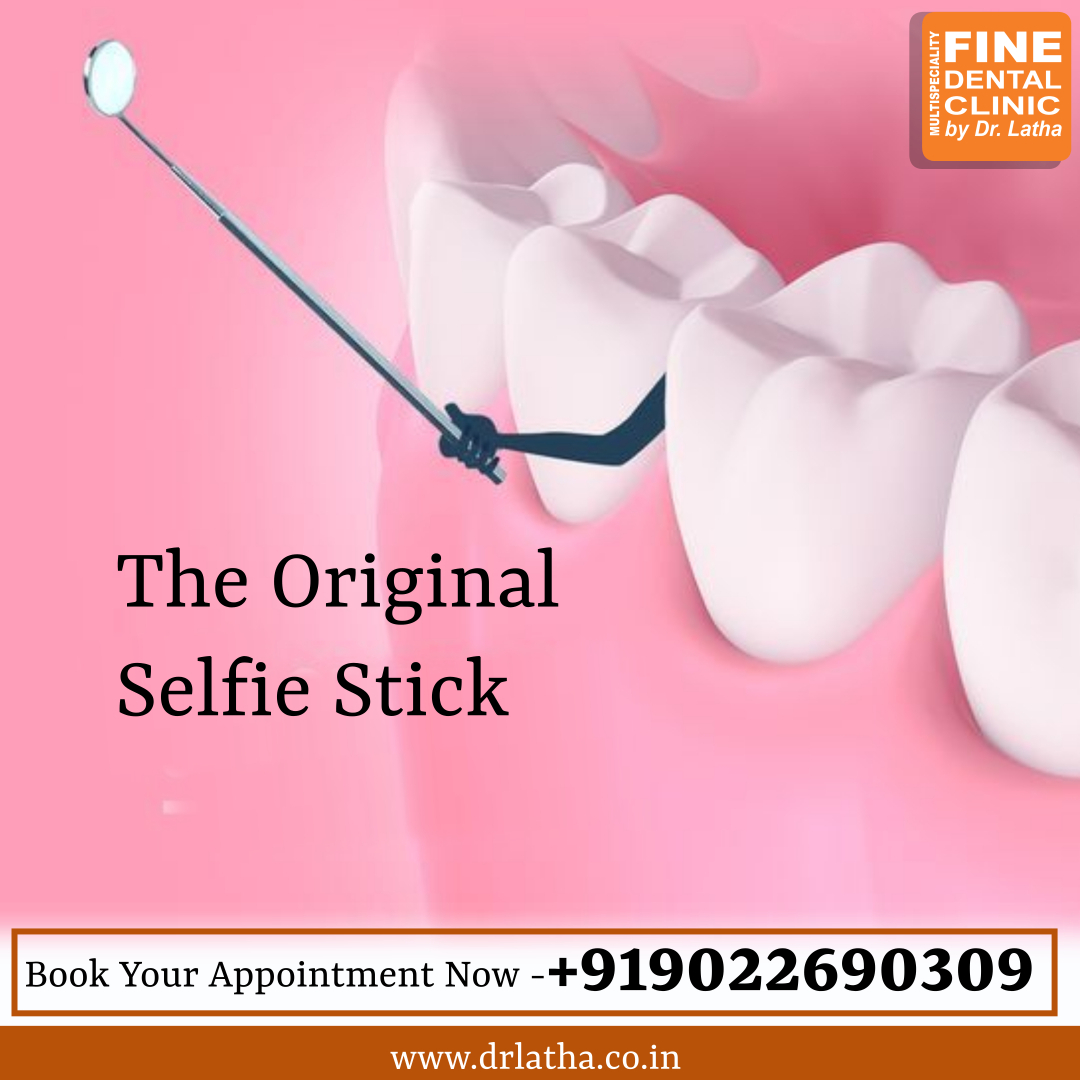 The Original Selfie Stick.. | Fine Dental Clinic - Dr Latha
